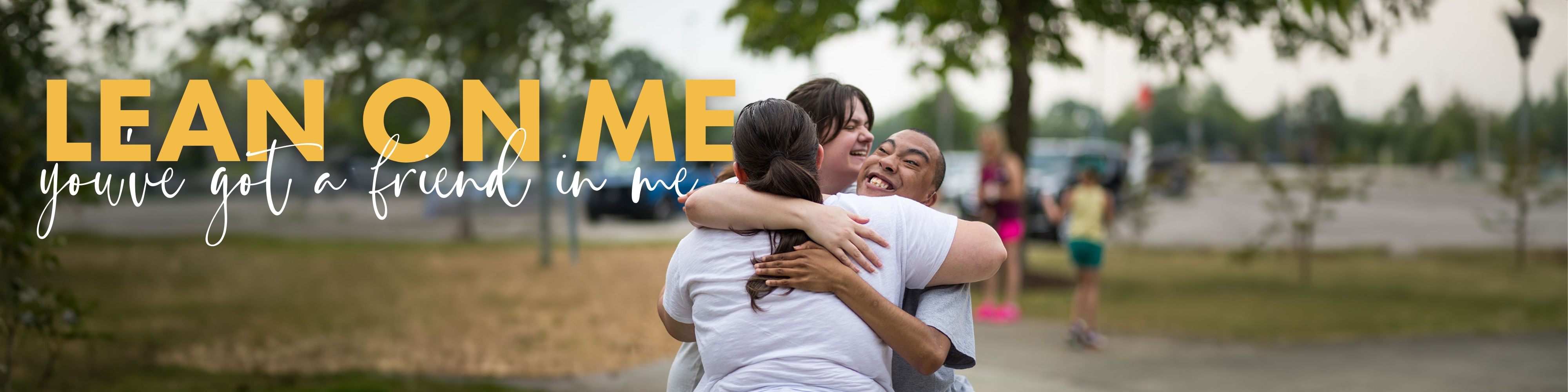 Friendship Circle / Lean on Me